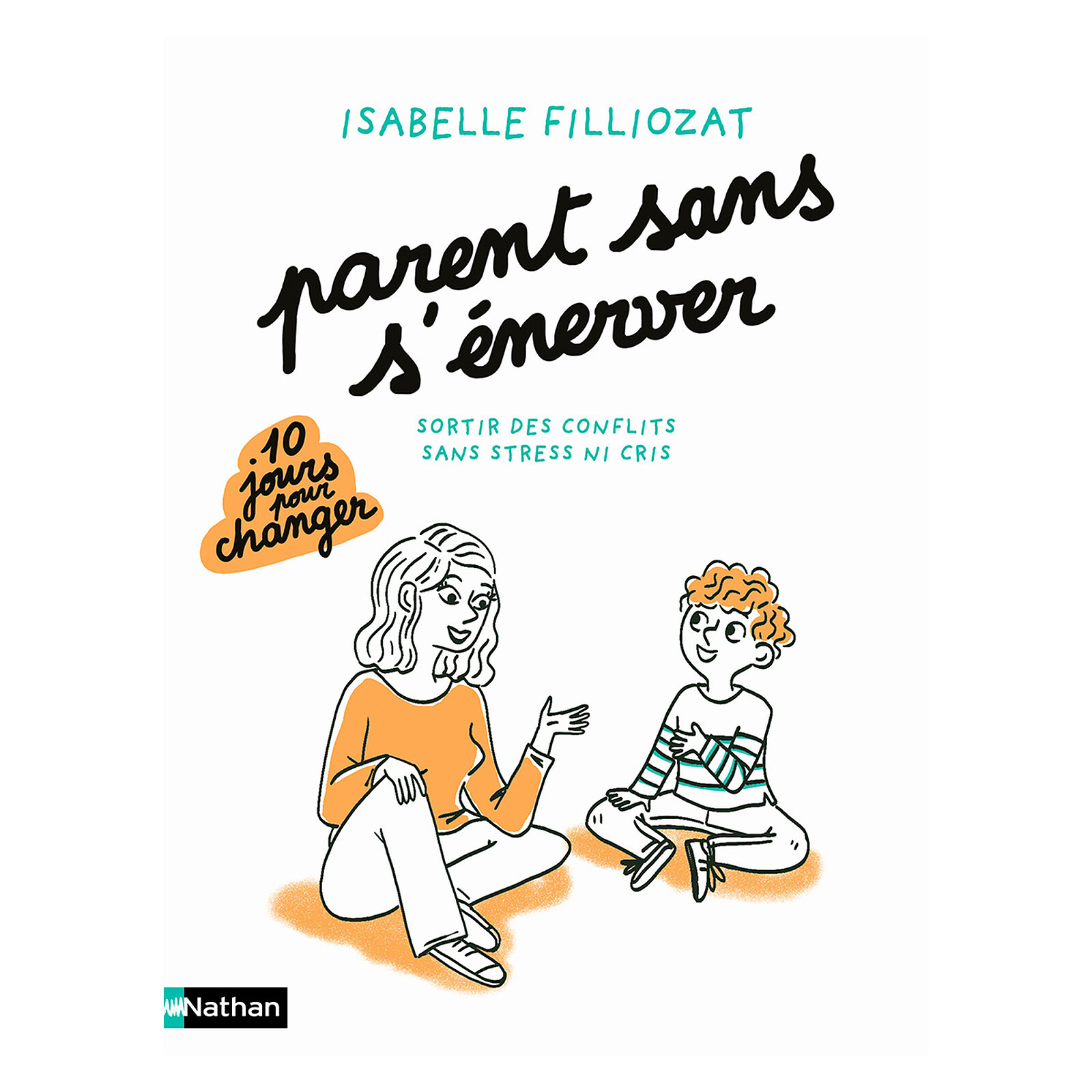 Nathan Editions Parent Sans S'énerver - Lecture - L'Armoire de Bébé